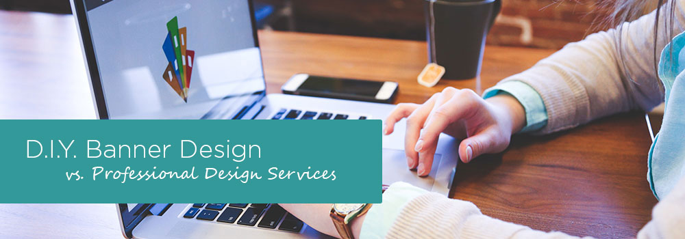 D.I.Y. Banner Design vs. Professional Design Services | Post Up Stand