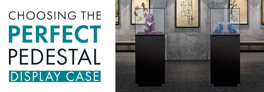 Choosing the Perfect Pedestal Display Case | Displays2go
